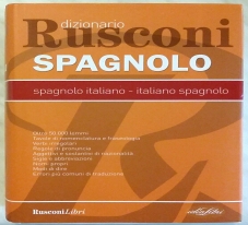 Dizionario Spagnolo Italiano - Italiano Spagnolo Ed.Rusconi, agosto 2007 nuovo